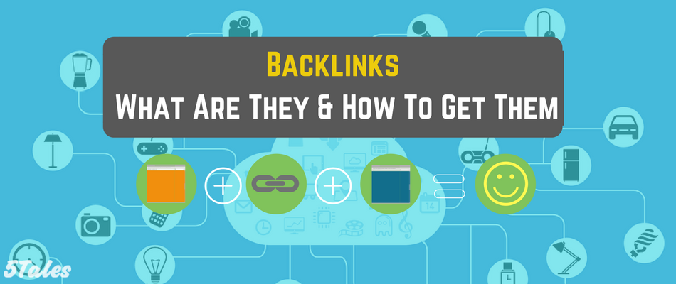 Backlinks - What Are They & How To Get Them - 5TALES